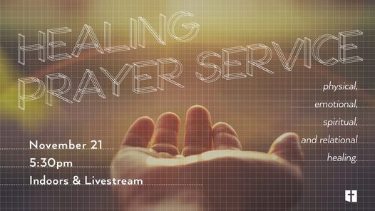 Healing Prayer Service, Glenkirk Church, Glendora, 21 November 2021