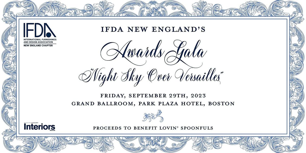 IFDA NE Awards Gala: A Night Sky Over Versailles, Park Plaza, Boston ...