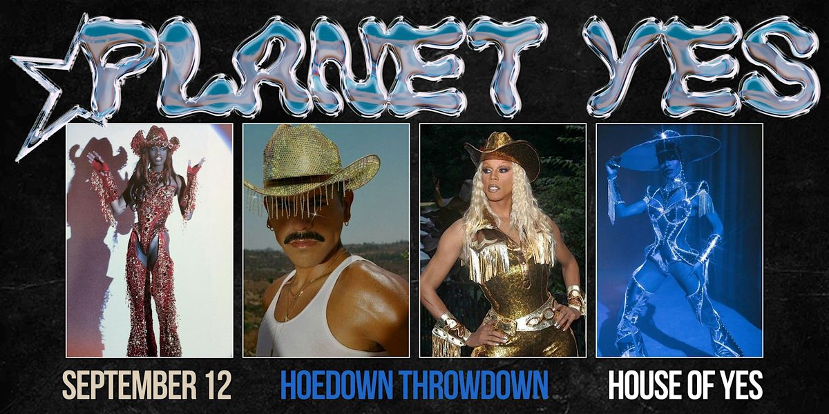 PLANET YES · Hoedown Throwndown, House of Yes, Brooklyn, 12 September ...