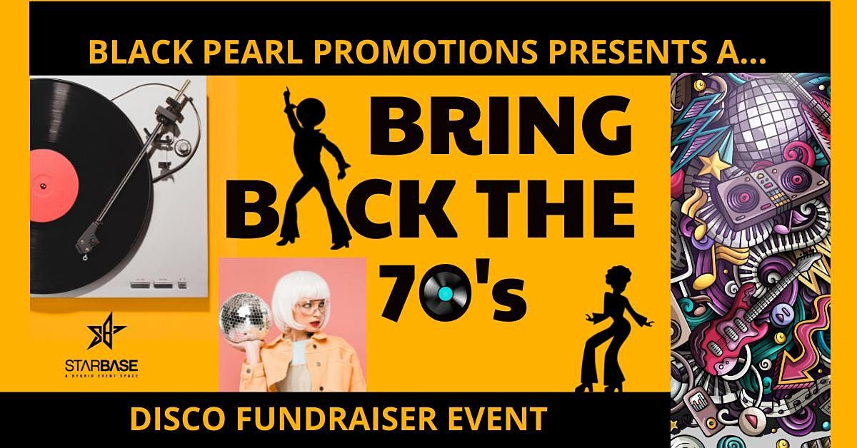 2022 BRING BACK THE 70S DISCO FUNDRAISER, StarBase Las Vegas, 28 ...