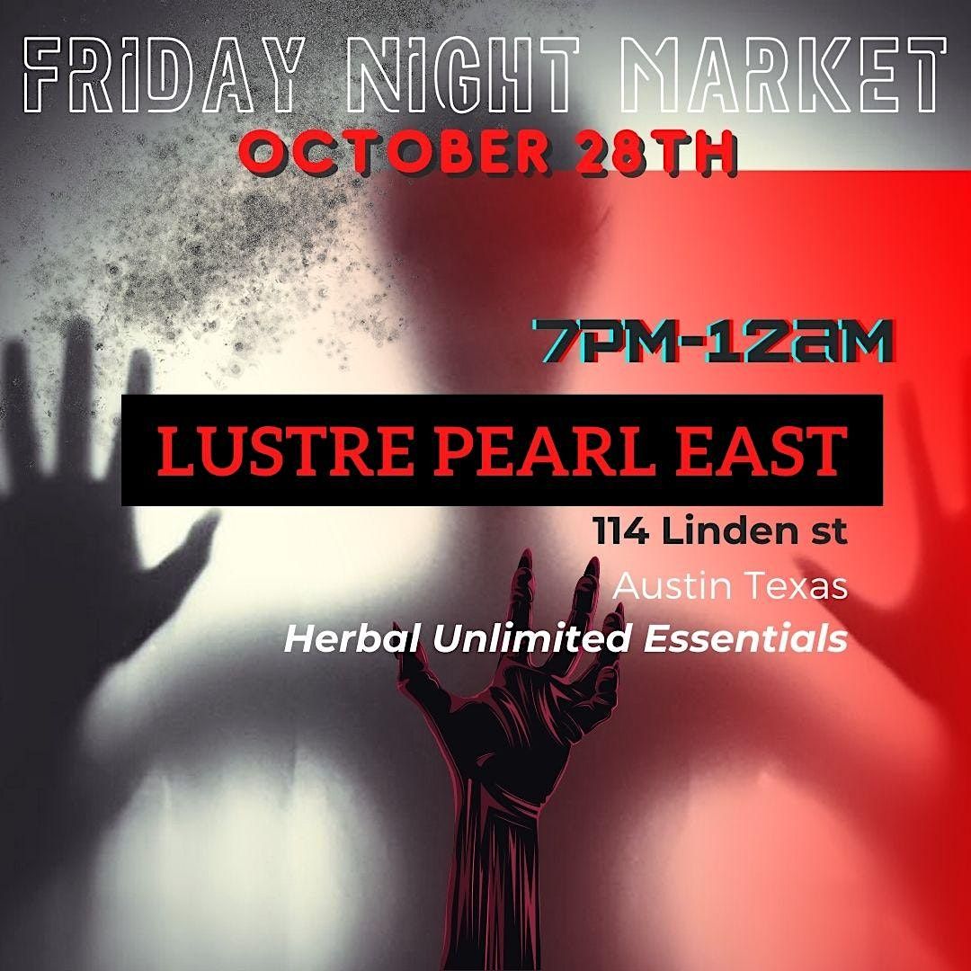 Friday Night Market, Lustre Pearl, Austin, 28 October to 29 October