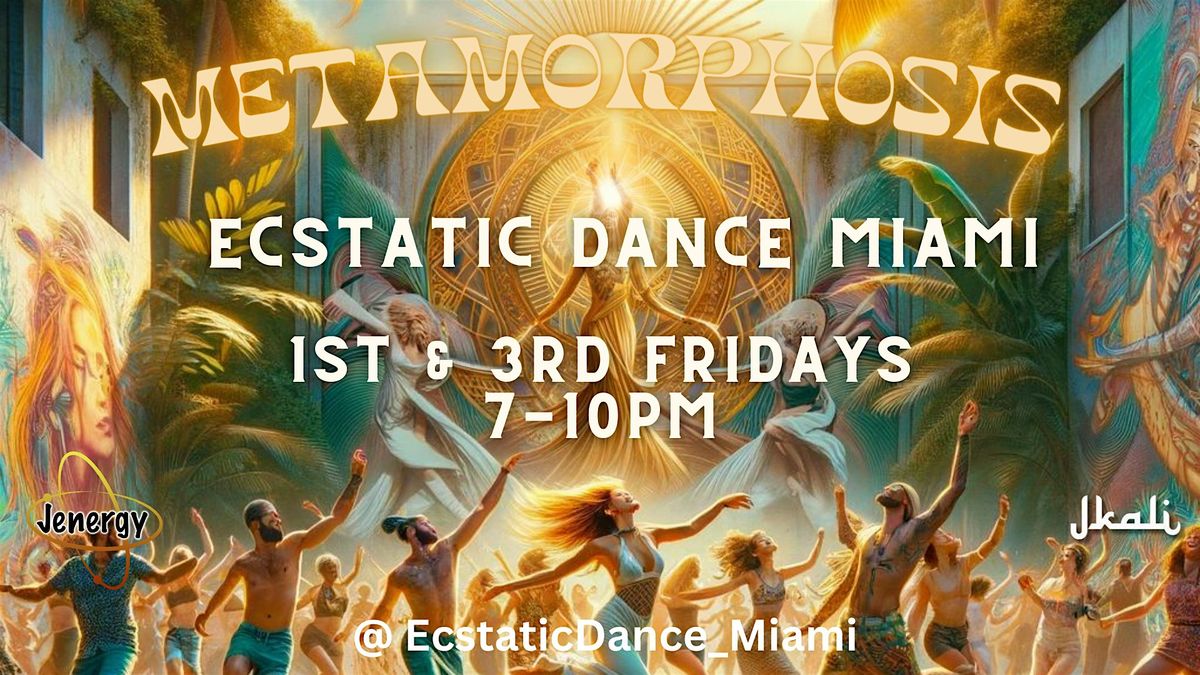 Metamorphosis- Ecstatic Dance Wynwood, Ruka, Miami, 12 April to 19 April