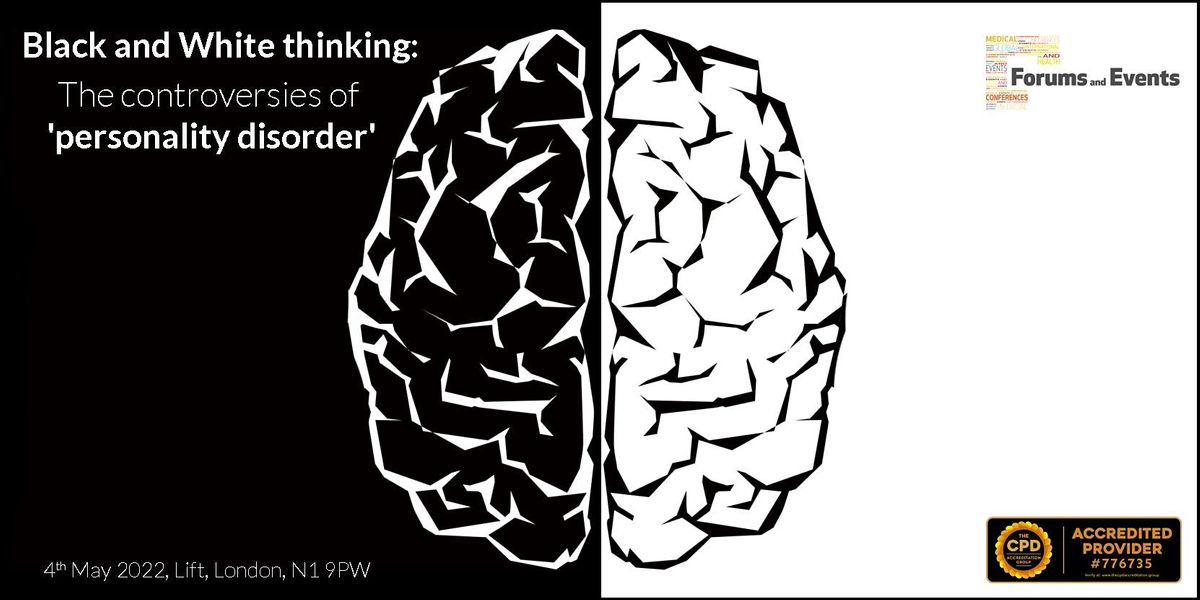 Black and White thinking: The controversies of personality disorder ...