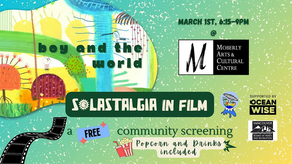 Solastalgia in Film: Boy and the World, Moberly Arts & Cultural Centre, Vancouver, 1 March 2024