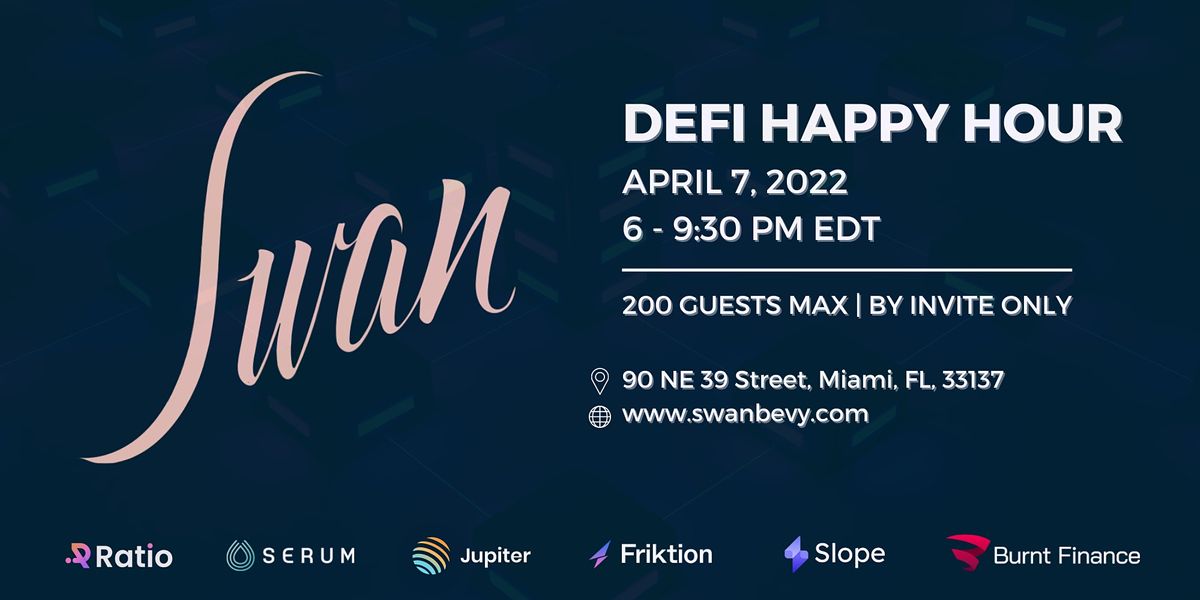 DeFi Happy Hour @ Swan - RATIO X SERUM X JUPITER X FRIKTION X SLOPE X ...