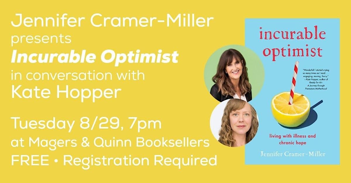 Jennifer Cramer-Miller presents Incurable Optimist with Kate Hopper ...