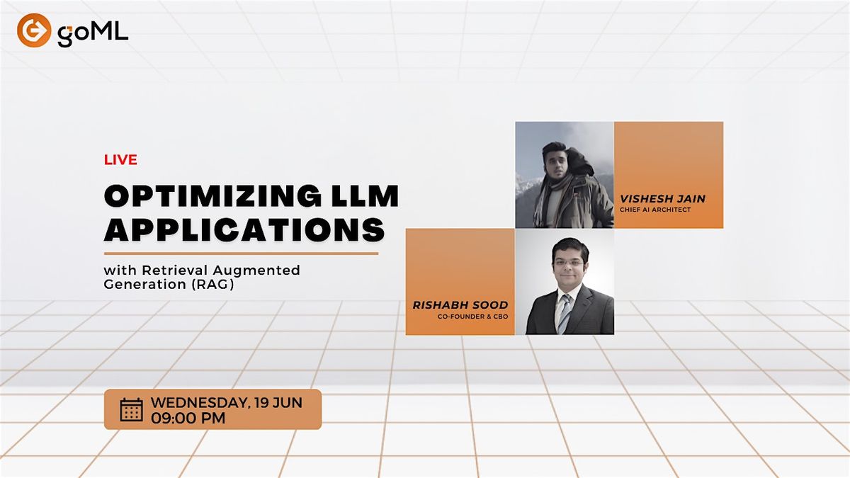 Optimizing LLM Applications with Retrieval Augmented Generation (RAG), Online, 19 June 2024