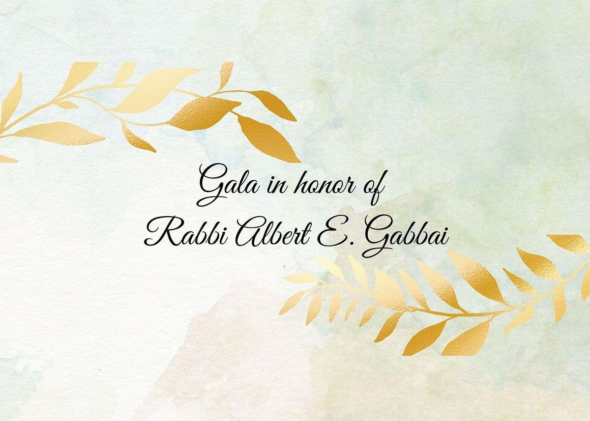 Gala in honor of Rabbi Albert E. Gabbai, Kahal Kadosh Mikveh Israel ...