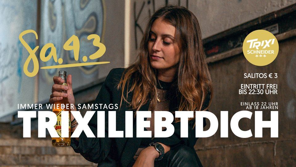 Trixi liebt dich! | Sa. 4.3. | Trixi Schneider, Trixi Schneider ...