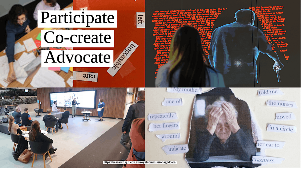 Participate, Co-create, Advocate: Amplifying voices for Aged Care ...