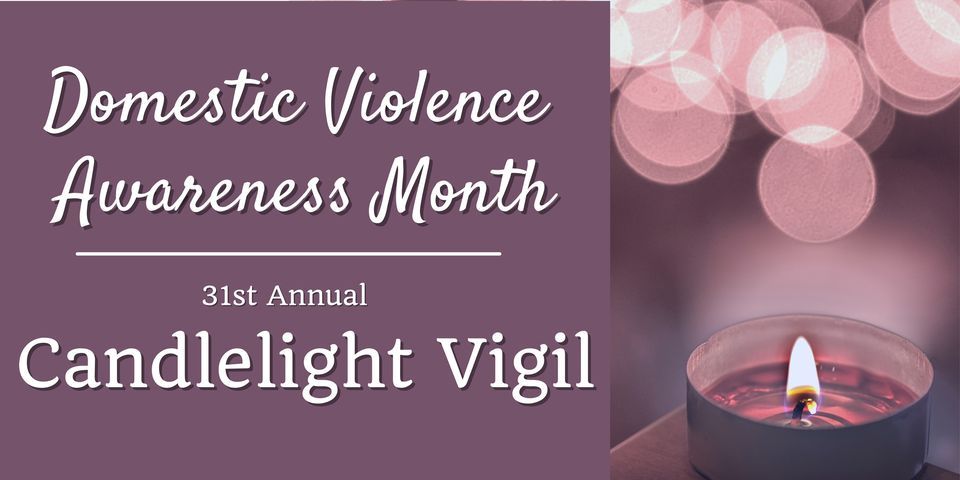 31st Annual Domestic Violence Candlelight Vigil, 5 N Kent St, Winchester, VA 22601-5037, United ...