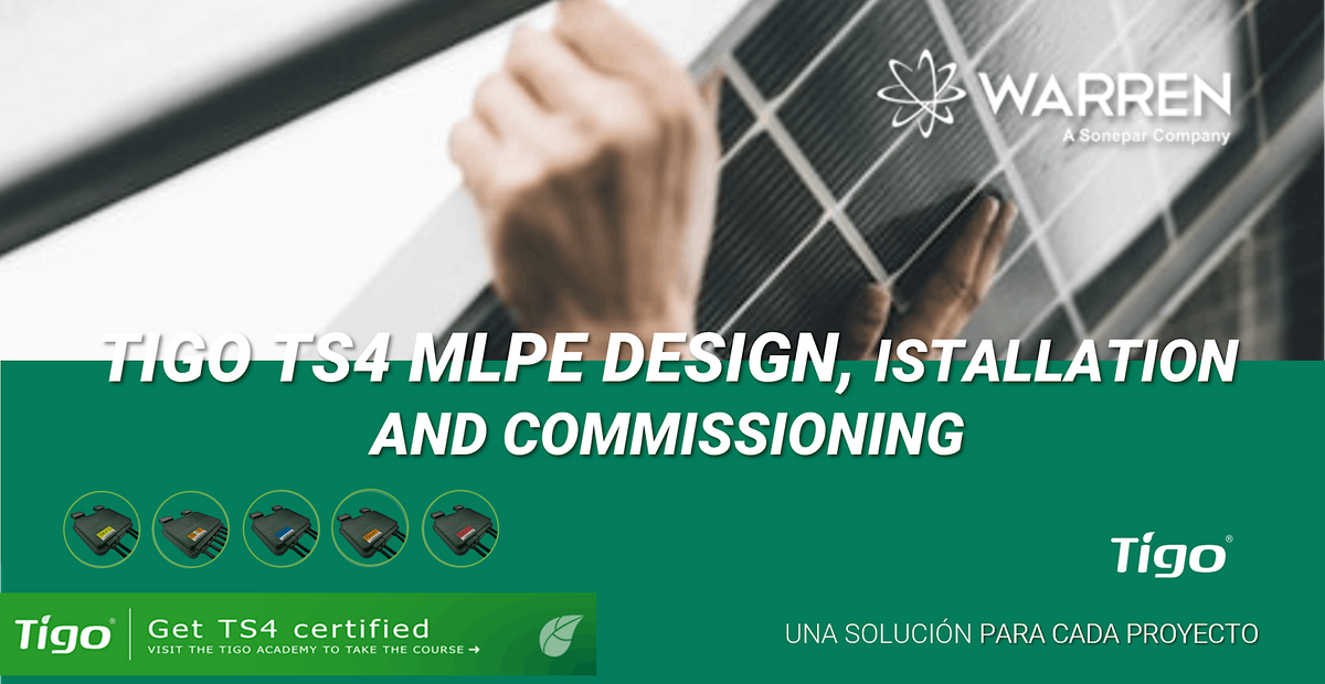 TIGO TS4 MLPE DESIGN, INSTALLATION AND COMMISSIONING., WARREN DEL ...