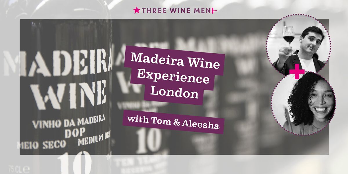 London Madeira Wine Experience with Three Wine Men, Glaziers Hall ...