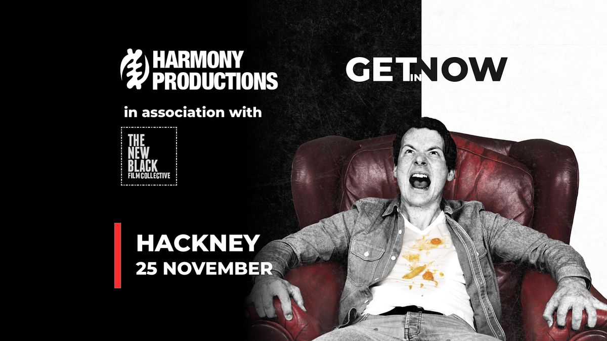 GET IN NOW - HACKNEY - BEST COMEDY THRILLER SINCE SCARY MOVIE, Hackney Picturehouse, London, 25 ...