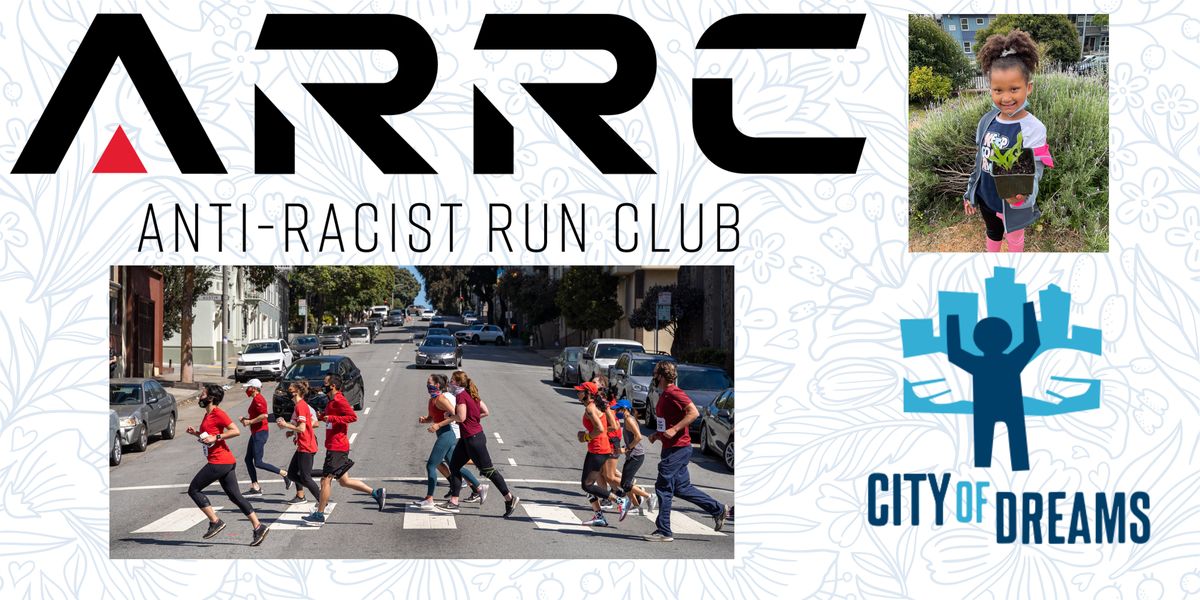 Anti-Racist Run Club x City of Dreams, City of Dreams, San Francisco ...