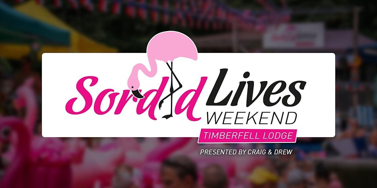 Sordid Lives Weekend 2023 @ Timberfell Resort, Timberfell Lodge ...