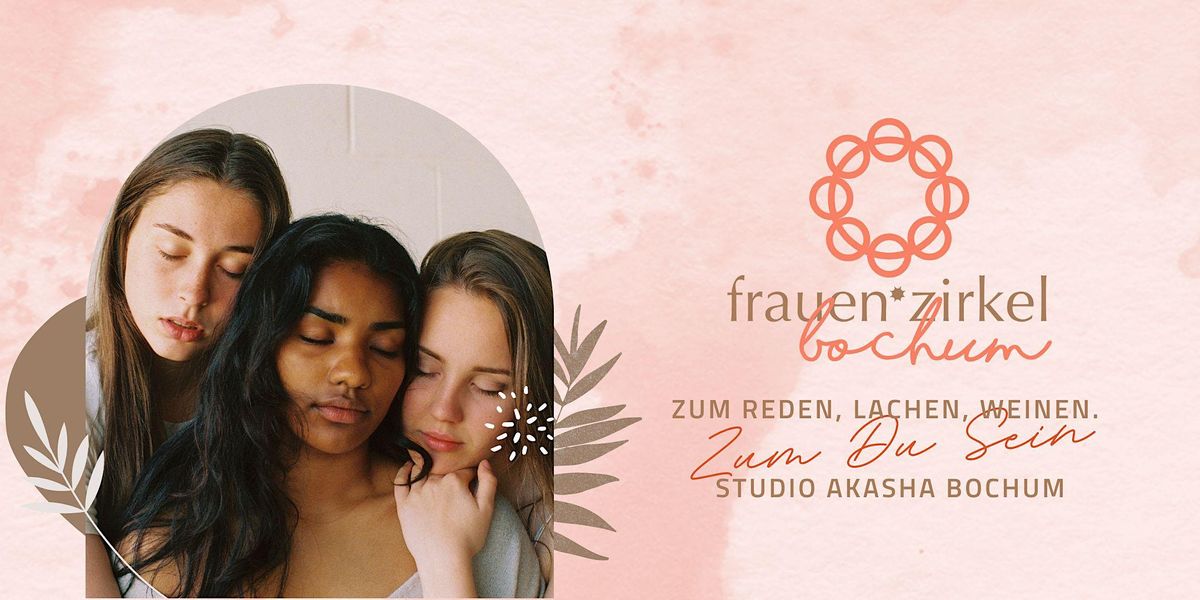 Frauen*zirkel Bochum - zum Reden, Lachen, Weinen. Zum Du Sein., Studio ...