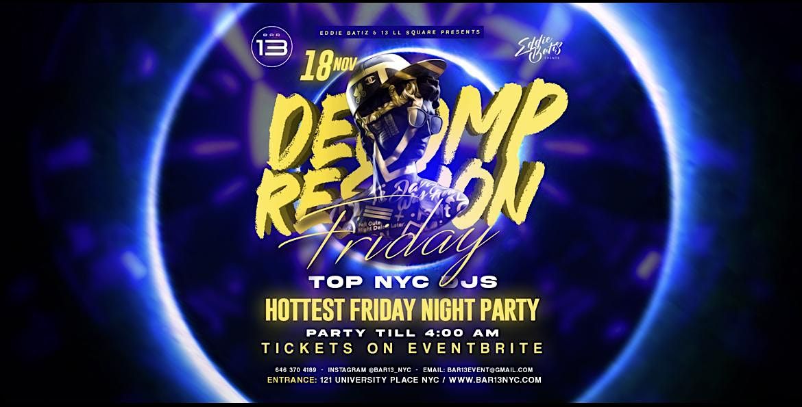 Decompression Friday November 18 @Bar 13, Bar 13, New York, 18 November ...