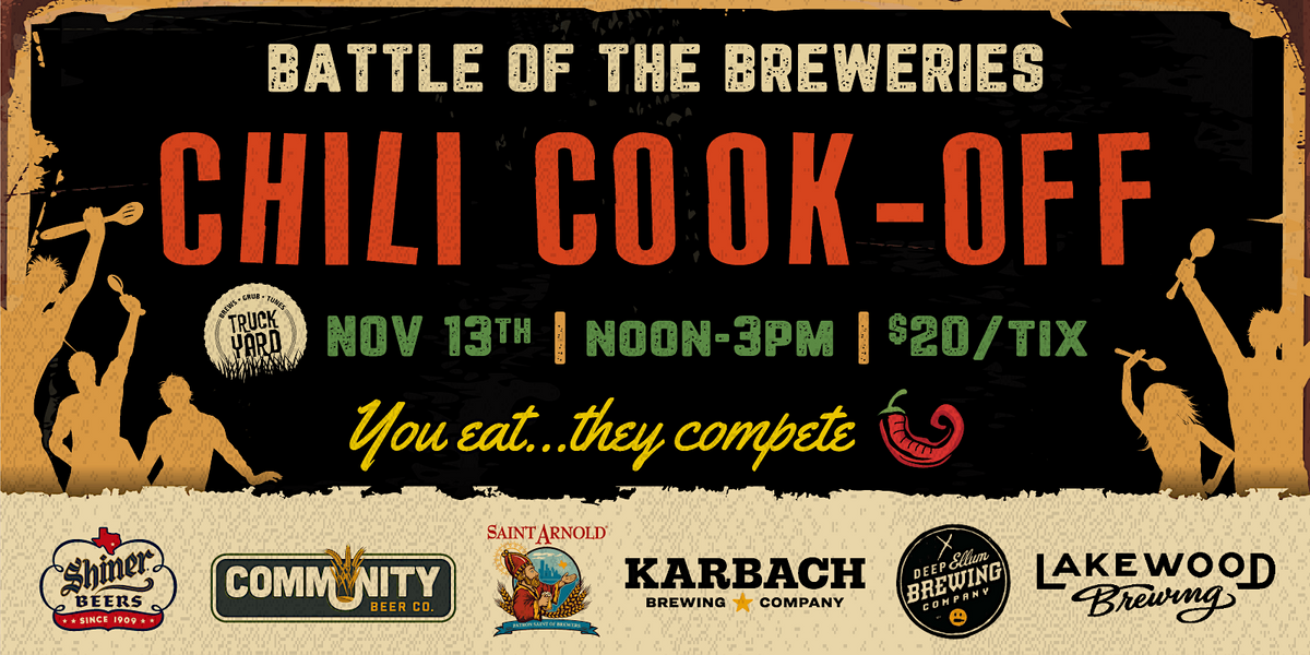 Chili Cook-Off at Truck Yard **Battle of The Breweries**, Truck Yard ...