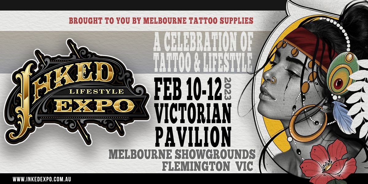 Inked Expo 2023, Melbourne Showgrounds, Ascot Vale, 10 February to 12 ...