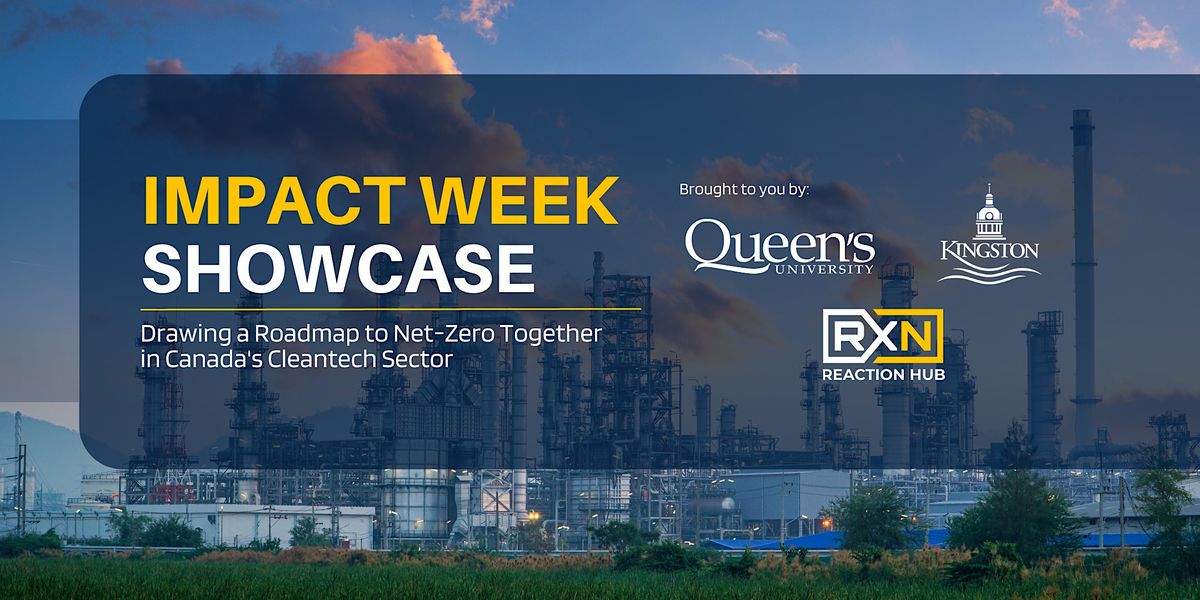 RXN HUBs Impact Week Showcase | Roadmap to Net-Zero, Goodes Hall ...