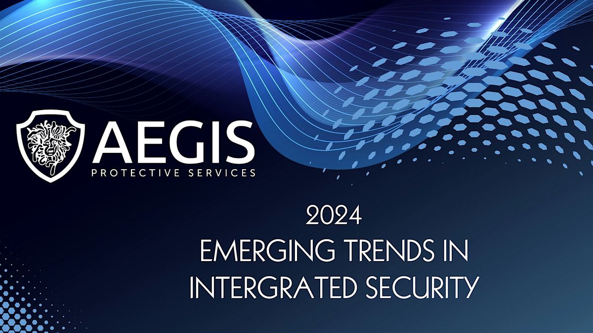 Aegis 2024 Emerging Trends in Integrated Security, The Children's Theatre of Cincinnati, 25 ...