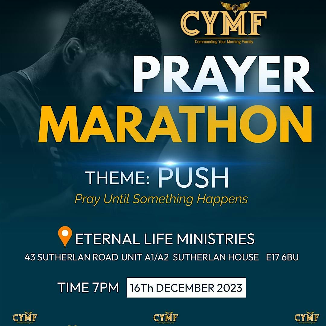 CYM brings to you 2nd year anniversary prayer Marathon, E17 6BU, London ...