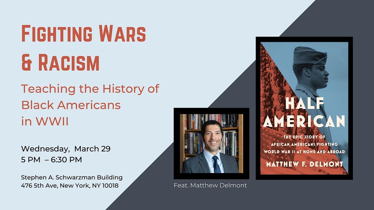 Fighting Wars & Racism: Teaching the History of Black Americans in WWII ...
