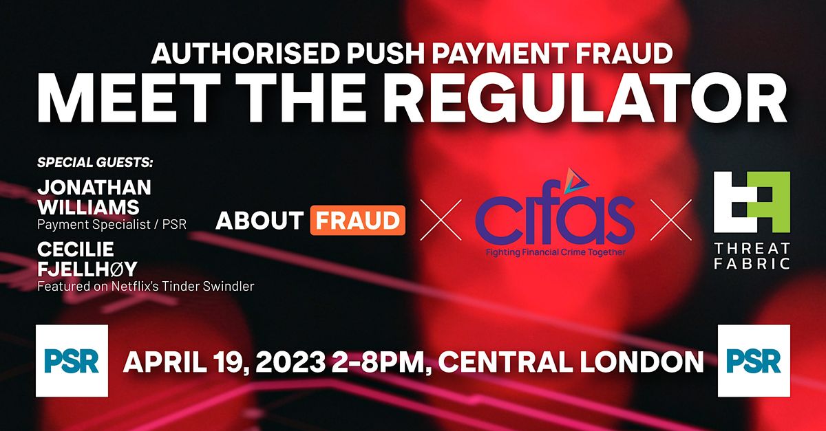 Authorised Push Payment Fraud – Meet the Regulator, Henry Wellcome ...
