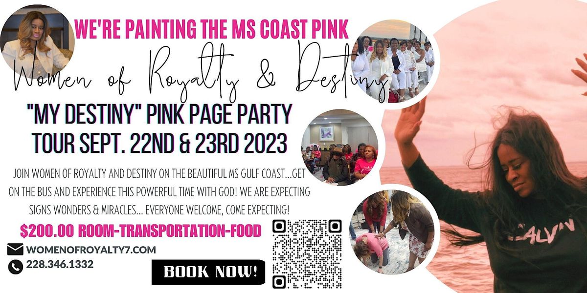 Women of Royalty and Destinys ..."MY DESTINY" PINK PAGE PARTY TOUR ...