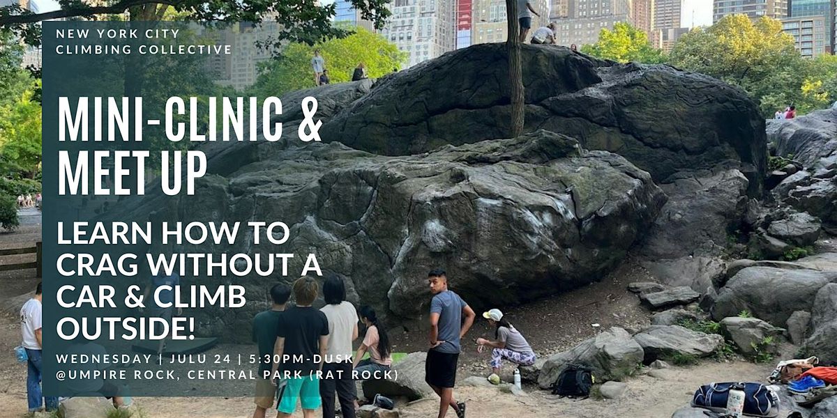 No Car?! You Can Still Crag, Mini-Clinic and Central Park Bouldering ...