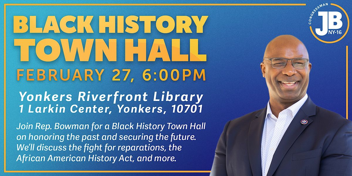SAVE THE DATE: Black History Month Town Hall, Yonkers Public Library - Riverfront, 27 February 2024