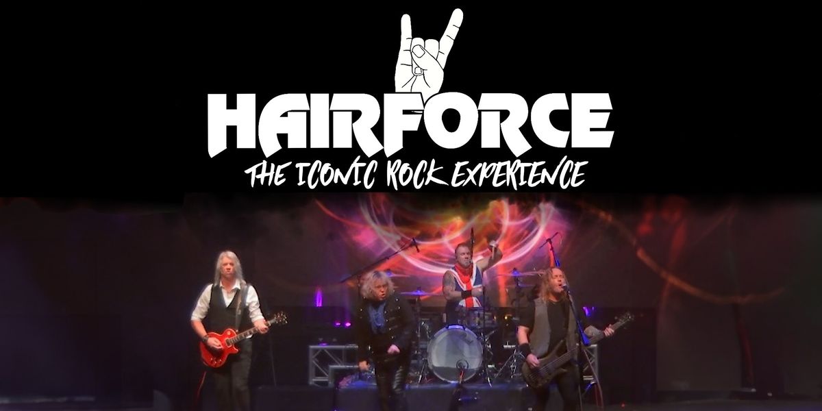 HAIRFORCE - The Iconic Rock Experience, MadLife Stage & Studios ...