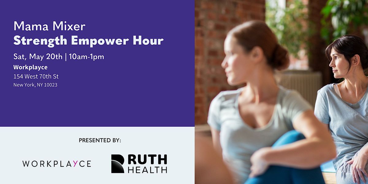 Mama Mixer: Strength Empower Hour, 154 W 70th St, New York, 20 May 2023
