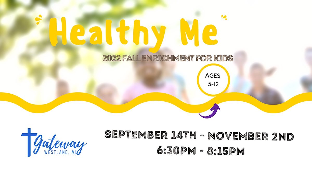 2022 Healthy Me for Kids, Gateway Family Worship Center, Westland, 5 ...