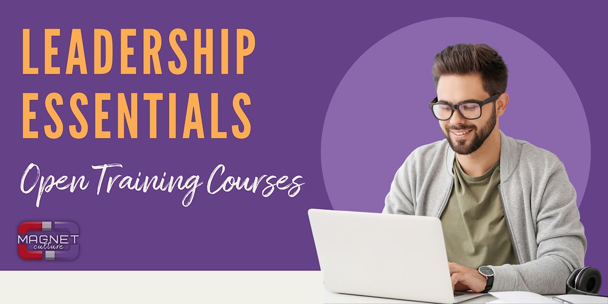 Leadership Essentials Open Training Course - Building Stronger Teams, Online, 8 June to 9 June