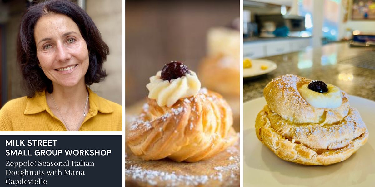 Small Group Workshop: Zeppole! Italian Doughnuts with Maria Capdevielle, Online, 19 March 2023