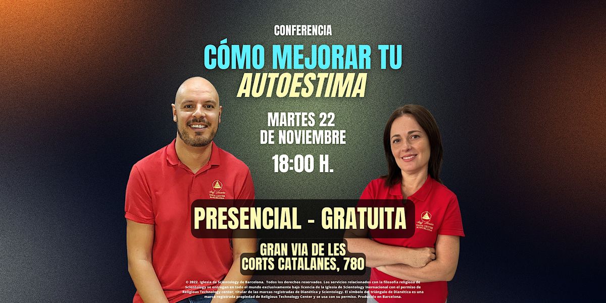 Conferencia gratuita - Cómo mejorar tu AUTOESTIMA, Gran Via de les Corts Catalanes, 780 ...