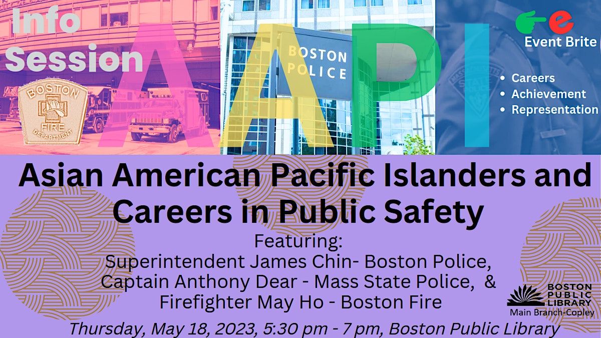 AAPI and Careers in Public Safety, Boston Public Library - Central ...