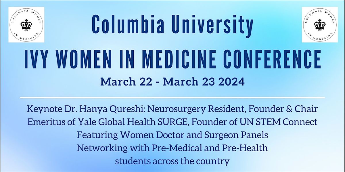 Columbia University Ivy Women in Medicine Conference, Alfred Lerner ...