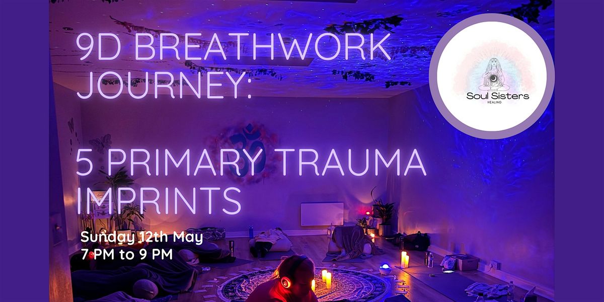 9D Somatic Breathwork Journey - Transforming 5 Primary Trauma Imprints ...