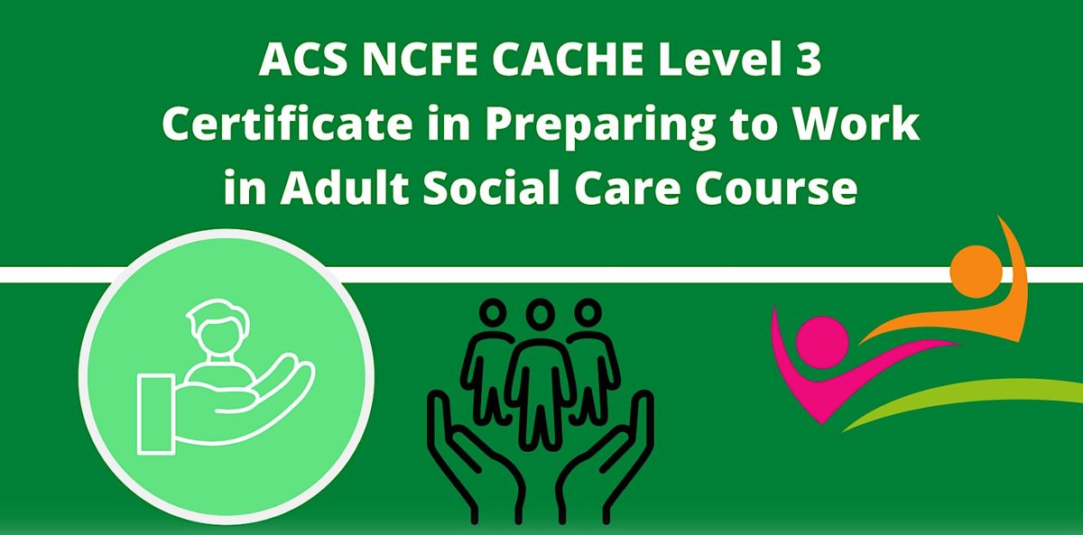 NCFE CACHE Level 3 Certificate in Preparing to Work in Adult Social ...