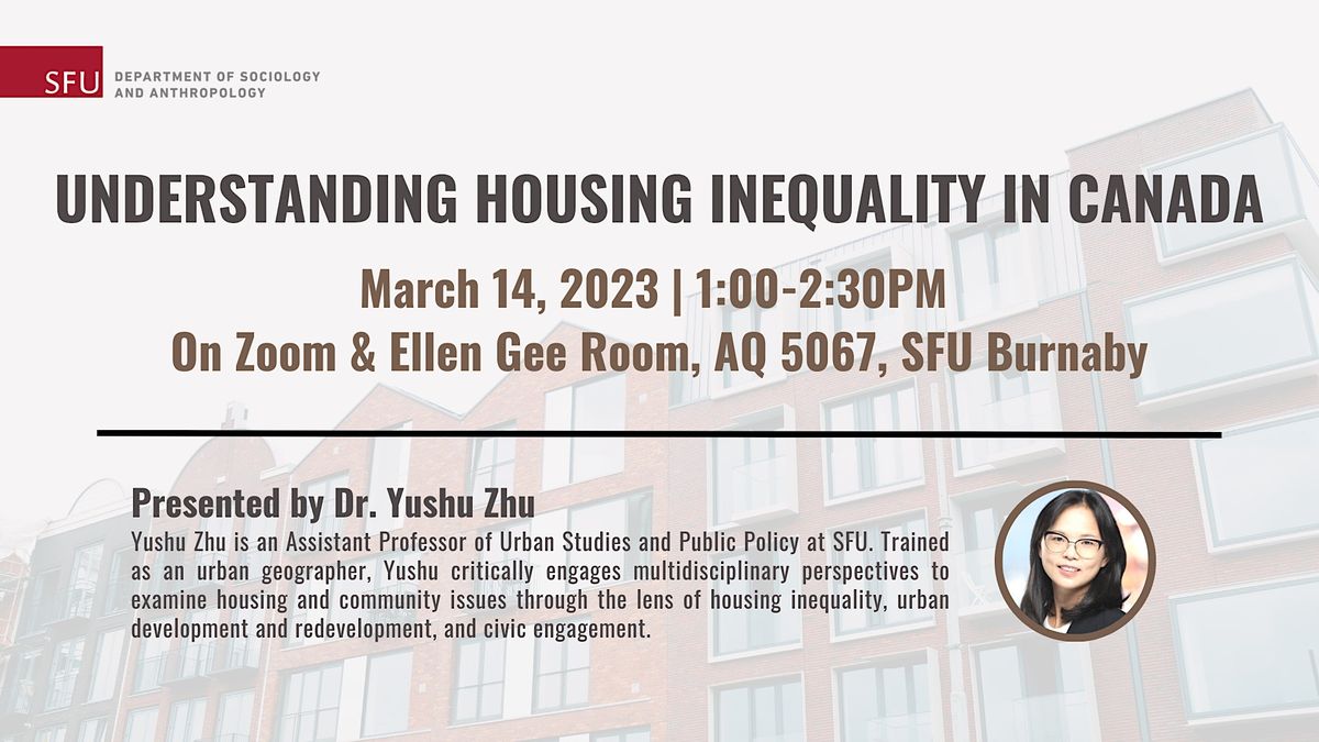 Understanding Housing Inequality in Canada, Ellen Gee room, AQ 5067 ...