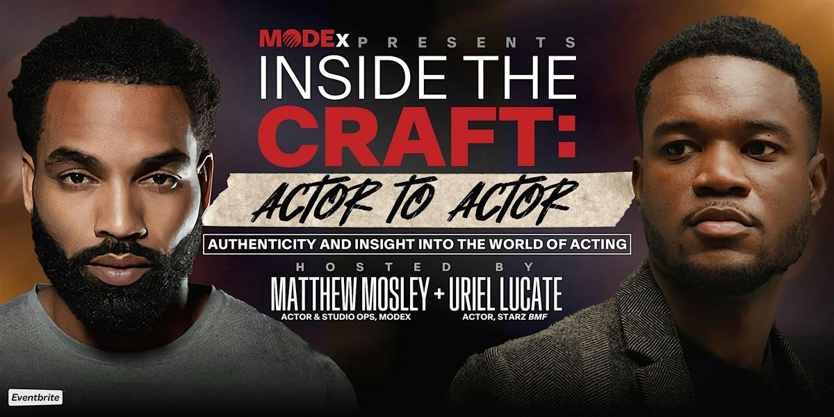 Inside the Craft: Actor to Actor, MODEx Studio, Atlanta, 12 June 2024
