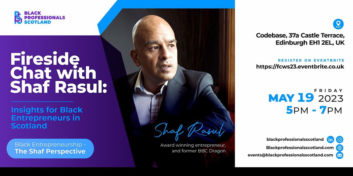 Fireside Chat with Shaf Rasul, 37 Castle Terrace, Edinburgh, 19 May 2023