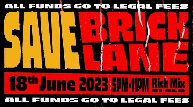 Nijjor Manush Presents: Save Brick Lane Fundraiser Part 2, Rich Mix ...