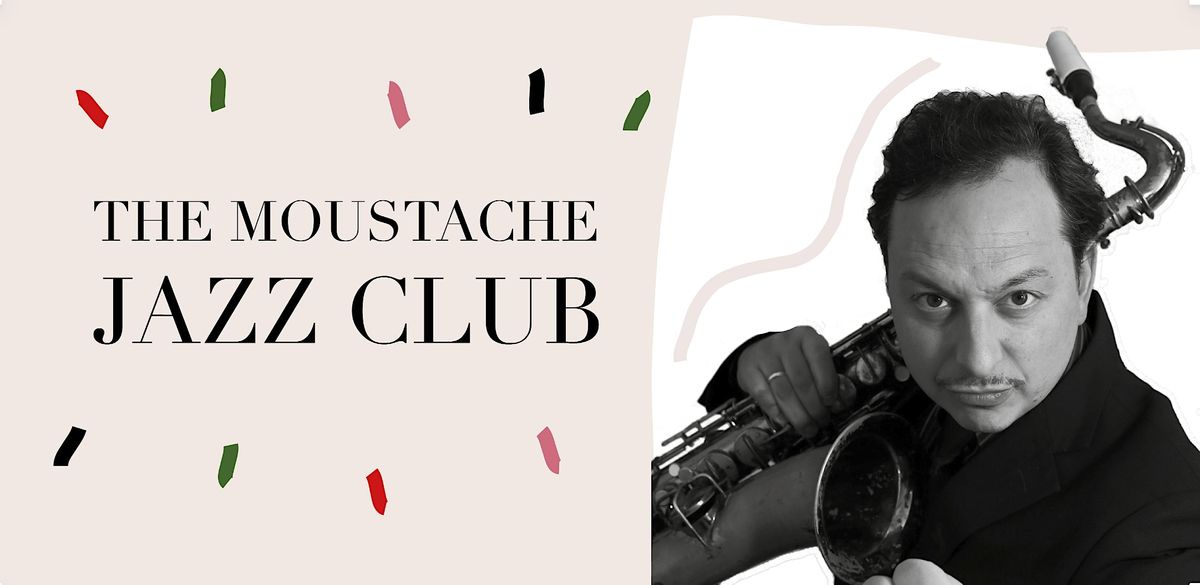 The Moustache Jazz Club: Alex Garnett, The Moustache, London, 16 ...
