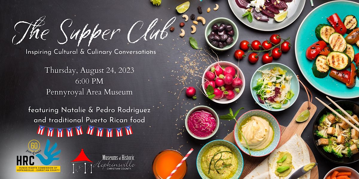 The Supper Club: Puerto Rican Cuisine, Pennyroyal Area Museum ...
