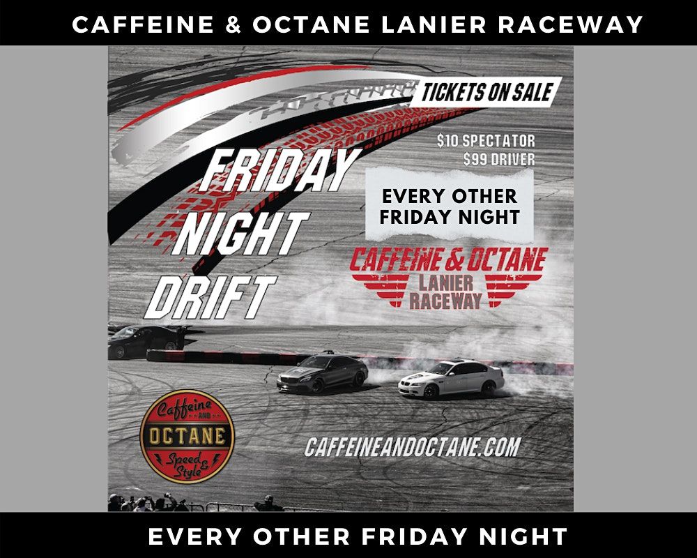 FRIDAY NIGHT DRIFT - CAFFEINE & OCTANE LANIER RACEWAY, Caffeine and ...