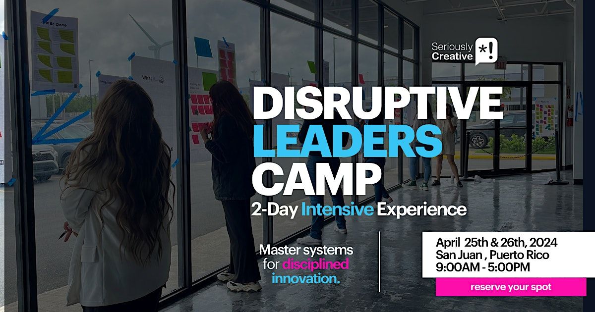 Disruptive Leaders Camp Spring 2024, Saffra Cowork, San Juan, 25 April ...